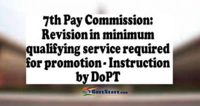 7th CPC Revised Pay Levels – Revision in minimum qualifying service ...