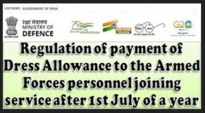Regulation of payment of Dress Allowance to the Armed Forces personnel ...