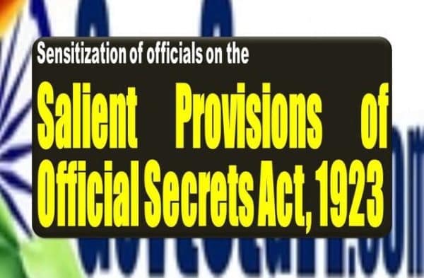 Salient Provisions of Official Secrets Act, 1923 and Rule 11 of Central ...
