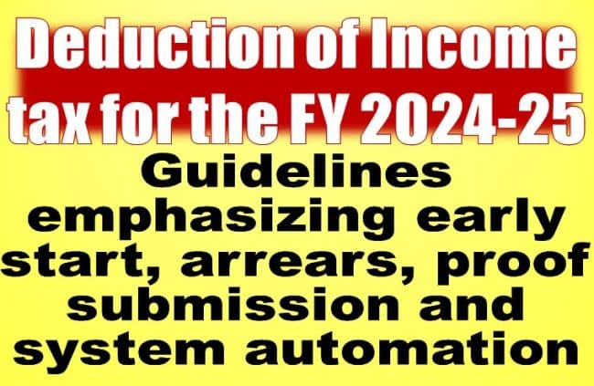 Deduction of Income tax for the FY 2024-25 – Guidelines emphasizing ...