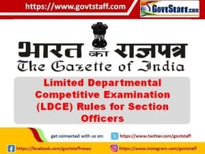 Limited Departmental Competitive Examination (LDCE) Rules for Section ...
